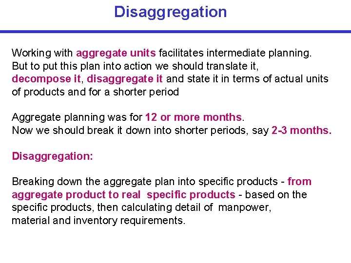 Disaggregation Working with aggregate units facilitates intermediate ...