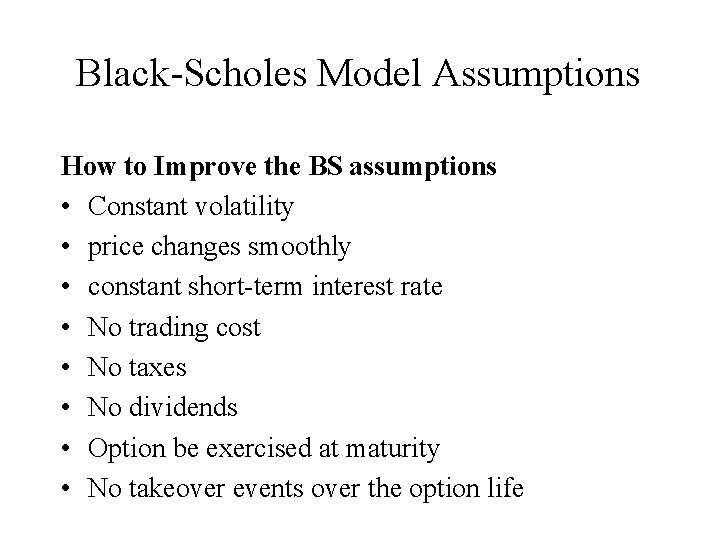 BlackScholes Model Assumptions How to Improve the BS