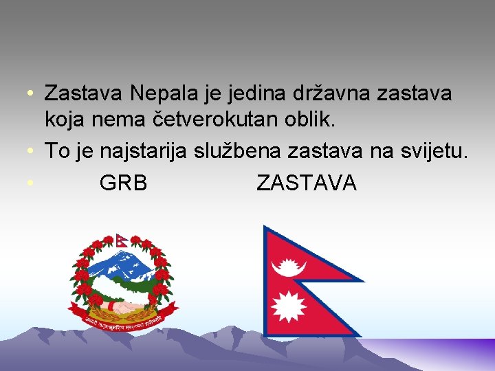 NEPAL Zastava Nepala je jedina dravna zastava koja