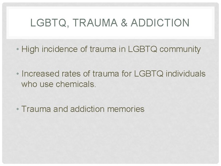 SPECIALIZING IN LGBTQ TREATMENT Presented at NAADAC 2014
