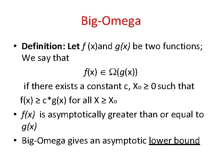 Asymptotic Bounds The Differences Between BigO Omega and
