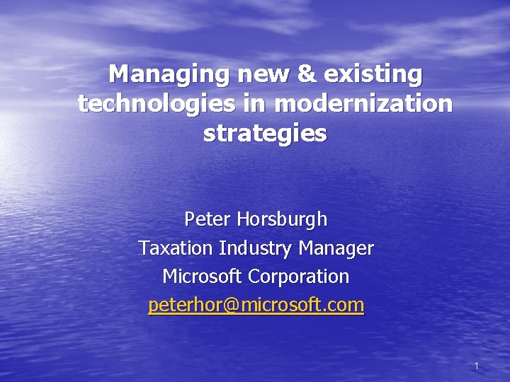 Managing new existing technologies in modernization strategies Peter