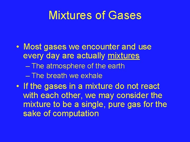 Gas Density Summary The molar concentrations and densities