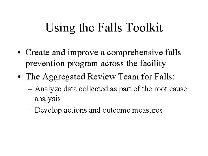 The Falls Toolkit Presentation Outline Background on Falls