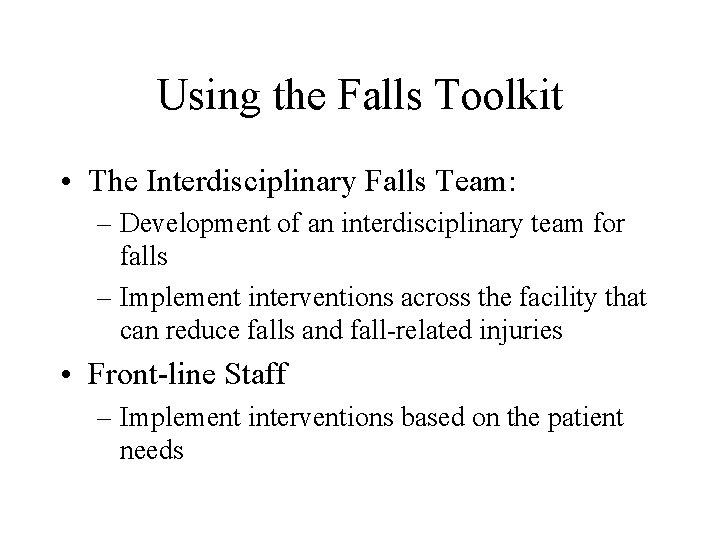The Falls Toolkit Presentation Outline Background on Falls