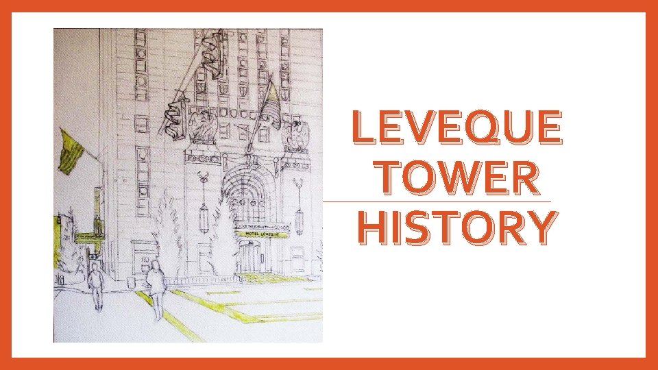 LEVEQUE TOWER HISTORY Columbus in the 1920 s