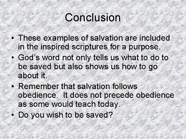 EXAMPLES OF SALVATION From the book of Acts