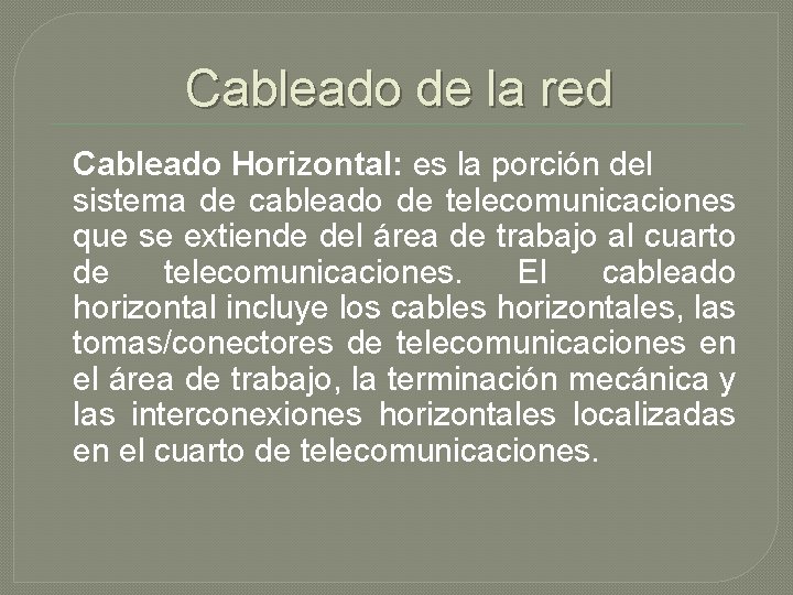 Cableado de la red ELEMENTOS PRINCIPALES DE UN