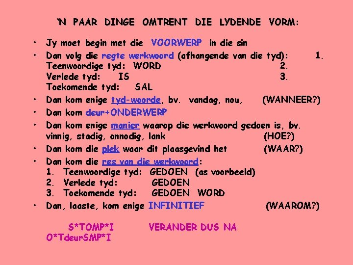 BEDRYWENDE EN LYDENDE VORMS DIE TYE IN AFRIKAANS