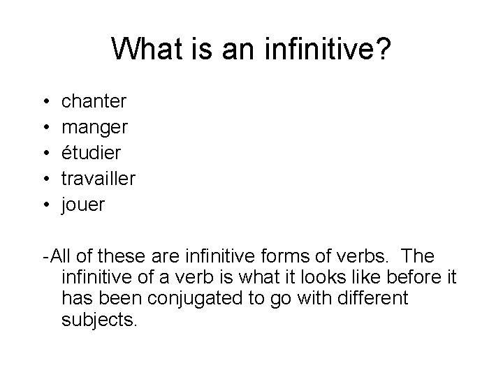 Verbe Infinitive What is an infinitive chanter manger