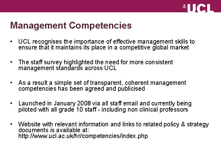 Management Competencies UCL recognises the importance of effective