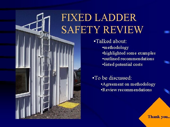 FIXED LADDER SAFETY REVIEW JAC Safety Committee Meeting