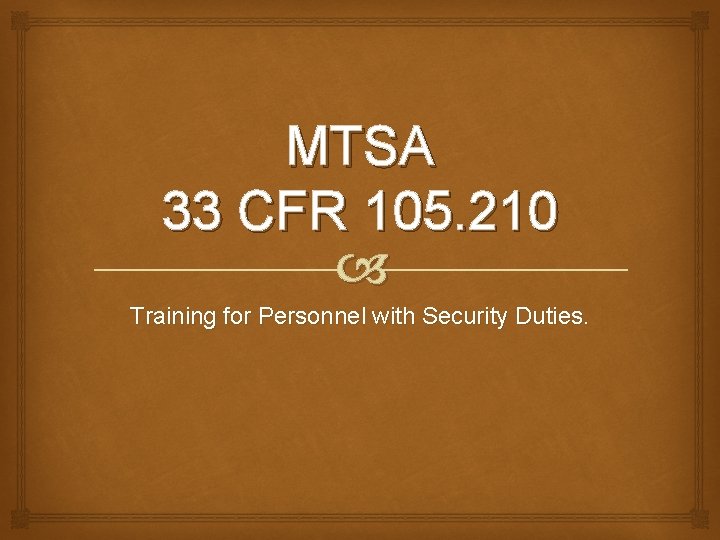 MTSA 33 CFR 105 210 Training for Personnel