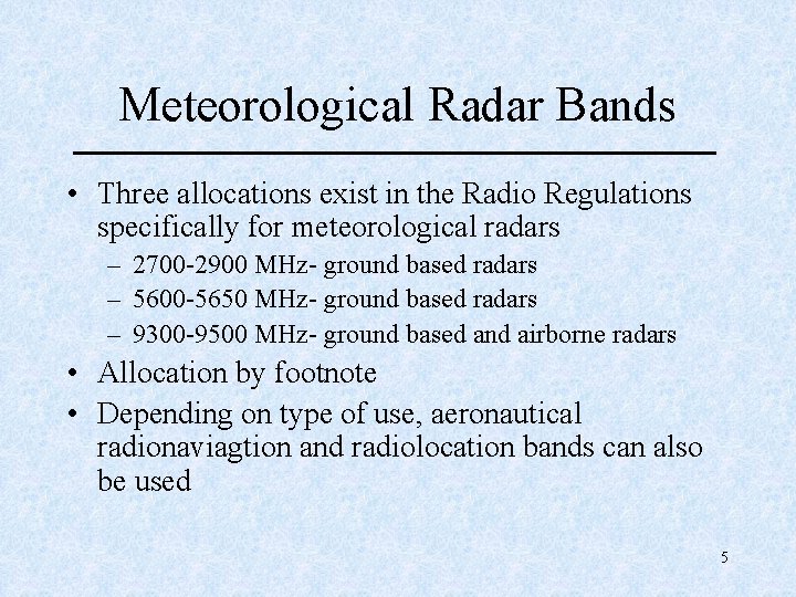 Meteorological Radar Radio Spectrum Issues Presented by David