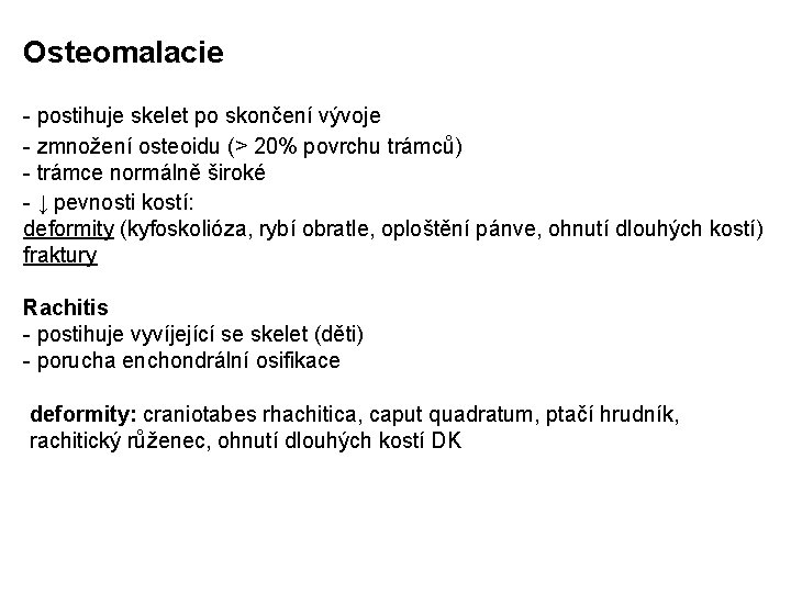 Patologie pohybovho systmu I Kosti Choroby kost 1