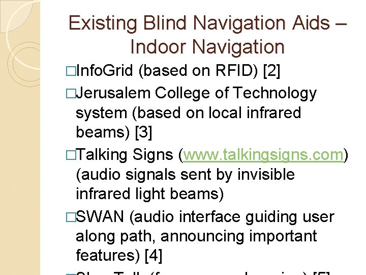 MobileCloud Computing Based Assistive Technologies for the Blind