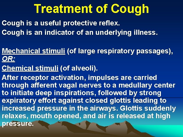 Treatment of Cough is a useful protective reflex
