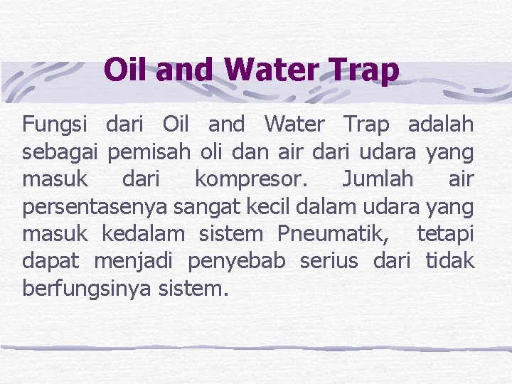 SISTEM PNEUMATIK 1 1 Umum Pneumatik berasal dari