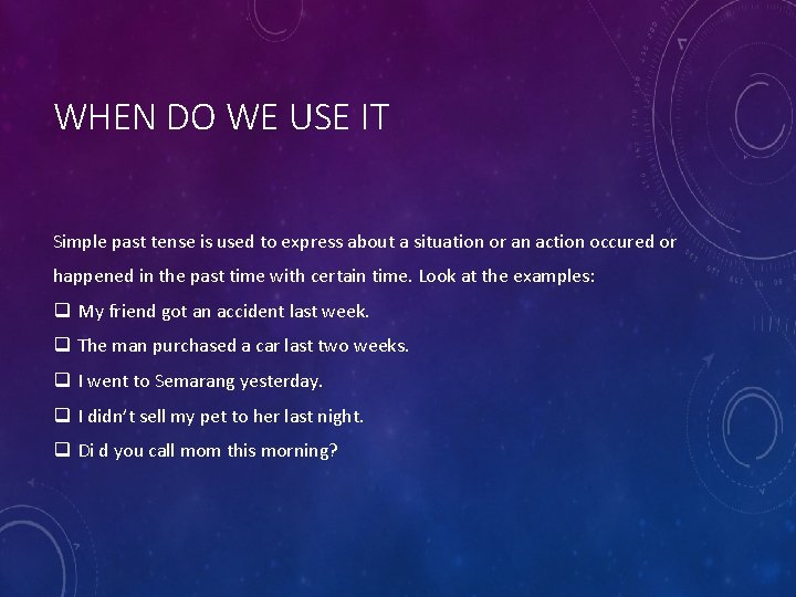 SIMPLE PAST TENSE WHEN DO WE USE IT