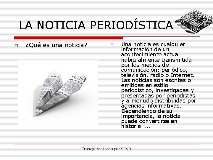 LA NOTICIA PERIODSTICA Qu es Dnde la encontramos