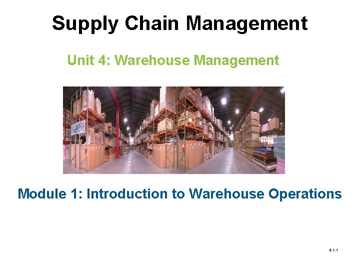 Supply Chain Management Unit 4 Warehouse Management Module