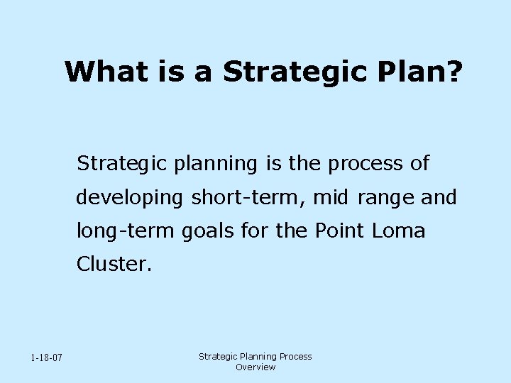Strategic Planning Process Overview 1 18 07 Strategic