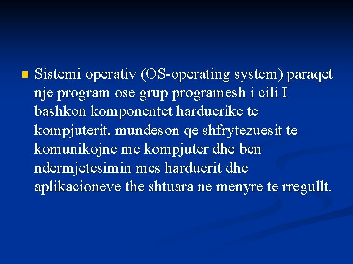 SOFTUERI softueri sistemor sistem operativ n Sistemi operativ