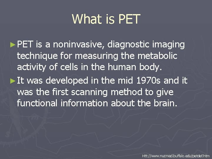 Positron Emission Tomography P E T Outline Intro