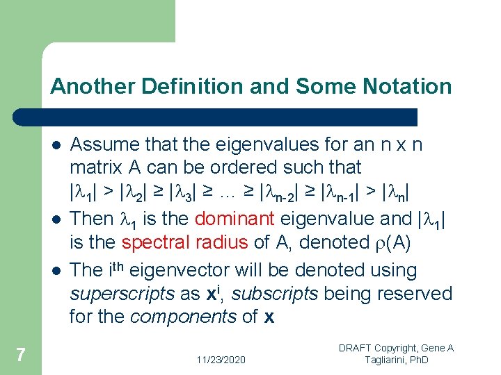 Finding Eigenvalues and Eigenvectors What is really important