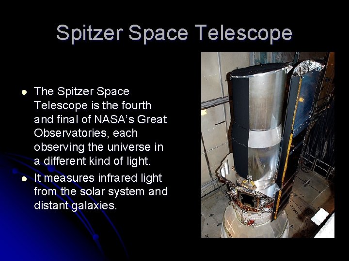 Spitzer Space Telescope l l The Spitzer Space
