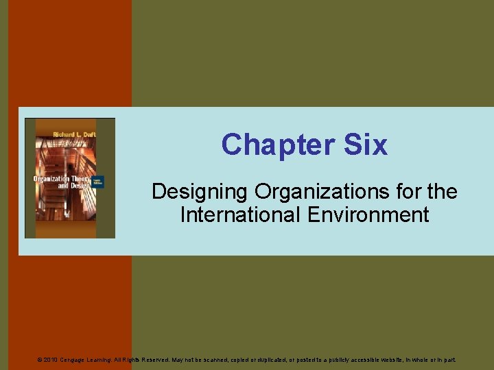 Chapter Six Designing Organizations for the International Environment