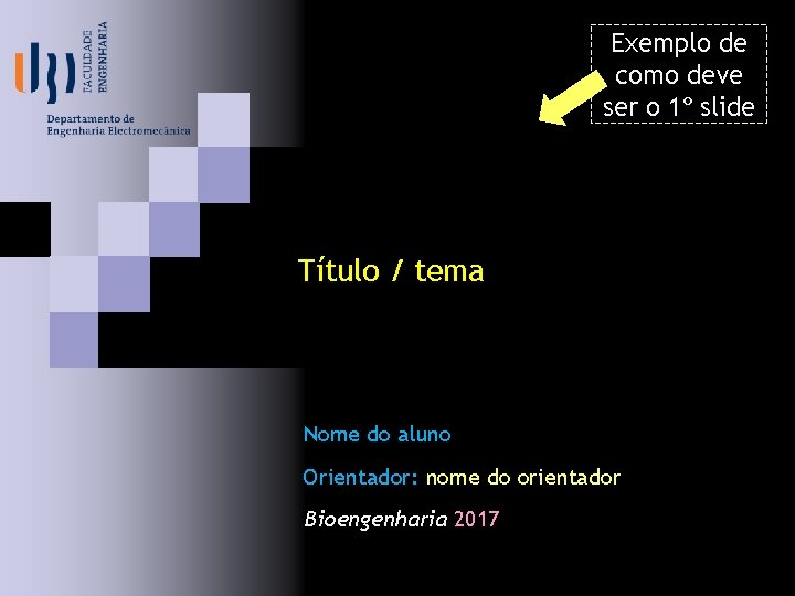 Exemplo de como deve ser o 1 slide