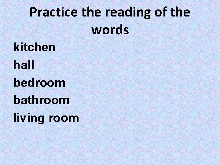 Prepositions of place Phonetic drill th path bathroom