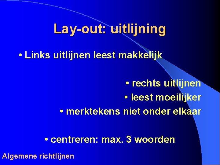 Presenteren met Power Point Richtlijnen Presenteren met Power