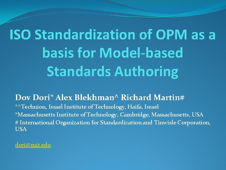 ISO Standardization of OPM as a basis for