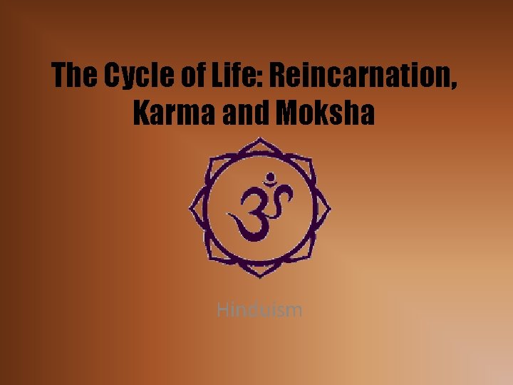 The Cycle of Life Reincarnation Karma and Moksha