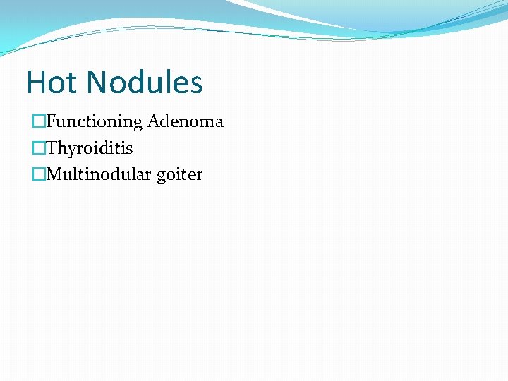 APPROACH TO A CASE OF THYROID NODULE By