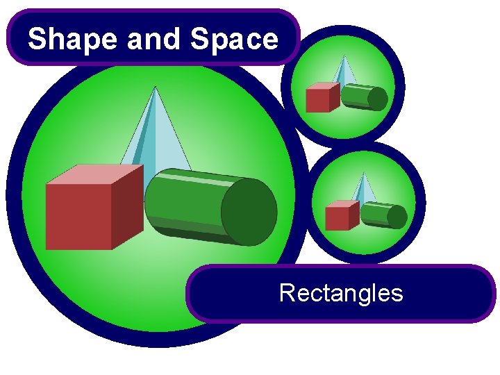 Shape and Space Rectangles Area The area of