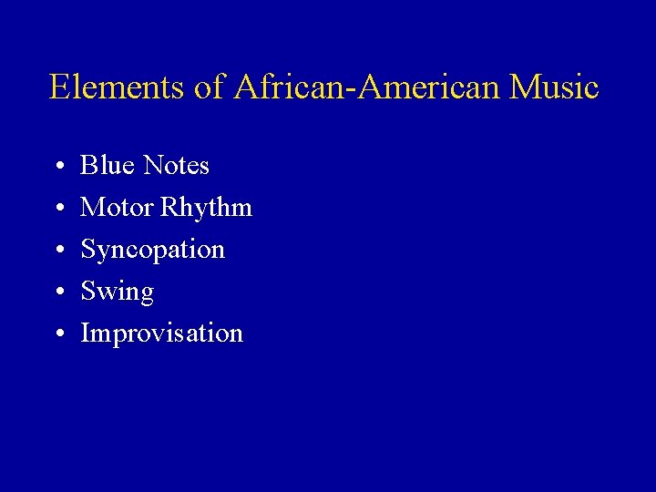 Chapter 4 North AmericaBlack America Music from Africa