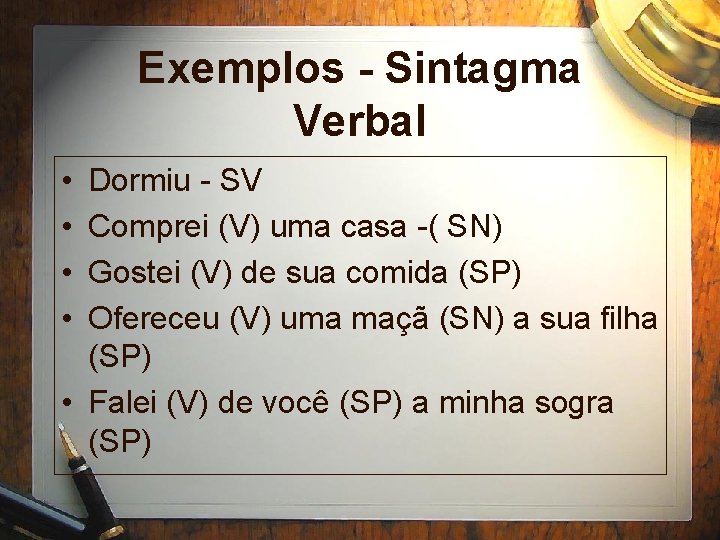 Tipos de Sintagmas Verbal Nominal Adjetival e Preposicionado