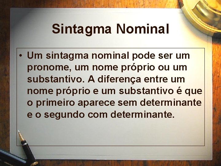 Tipos de Sintagmas Verbal Nominal Adjetival e Preposicionado
