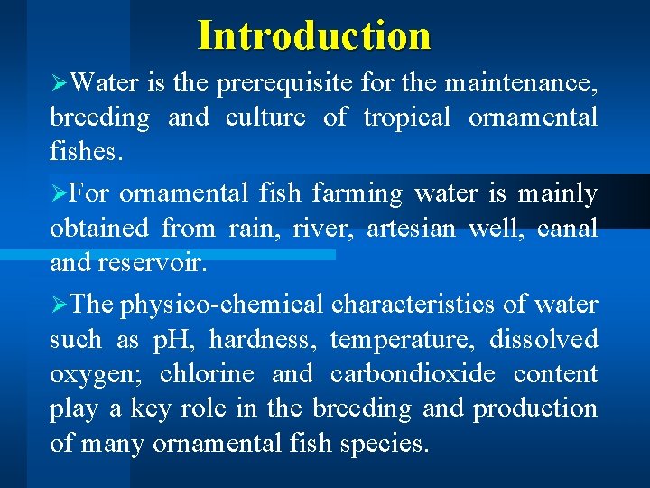 WATER QUALITY MANAGEMENT IN ORNAMENTAL FISH CULTURE Introduction