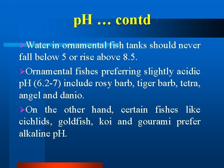 WATER QUALITY MANAGEMENT IN ORNAMENTAL FISH CULTURE Introduction