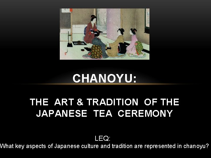 CHANOYU THE ART TRADITION OF THE JAPANESE TEA