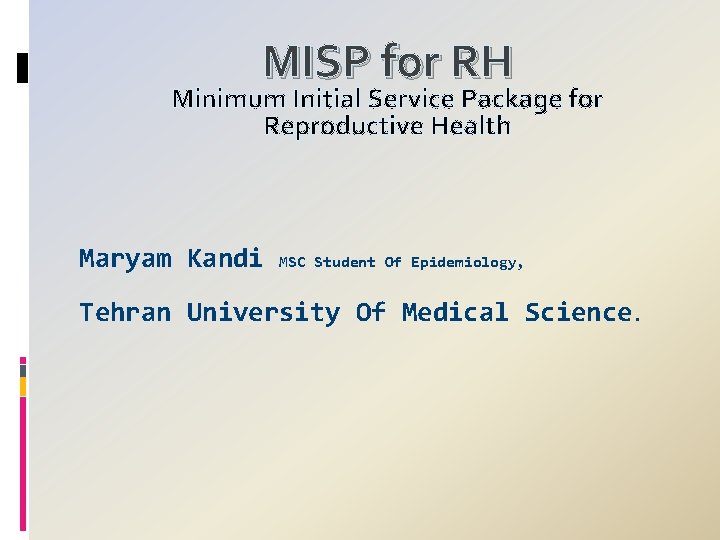MISP for RH Minimum Initial Service Package for