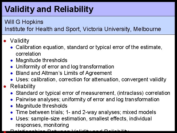 Validity and Reliability Will G Hopkins Institute for