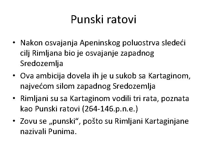 Rimsko osvajanje Sredozemlja Punski ratovi Nakon osvajanja Apeninskog