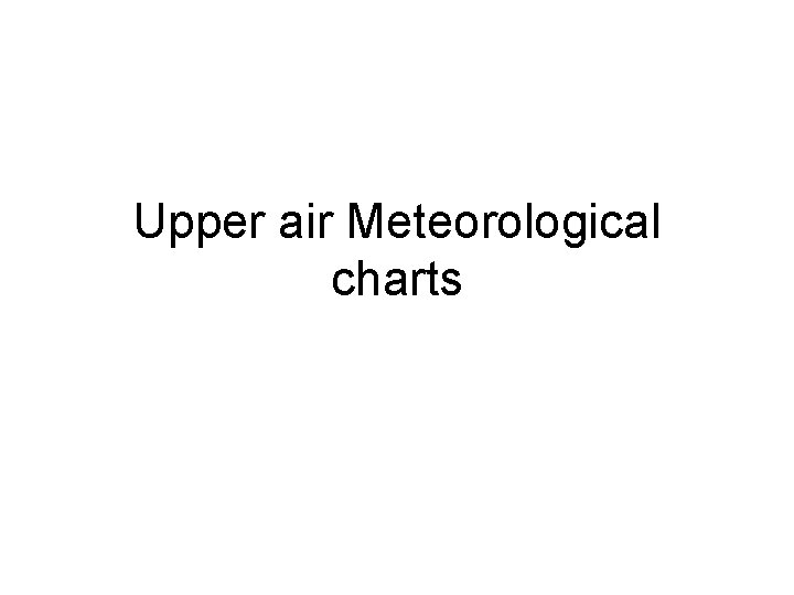 Upper air Meteorological charts Radiosondes Vaisala RS 41
