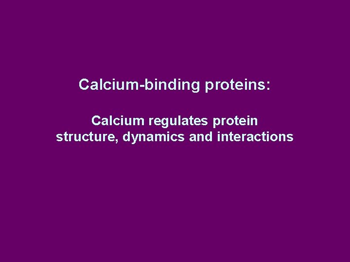 How metal ions control protein structure and dynamics