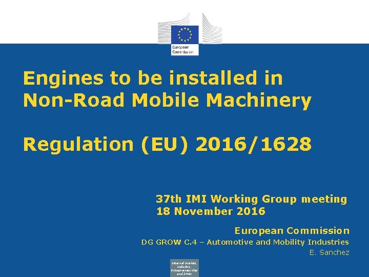 Engines to be installed in NonRoad Mobile Machinery